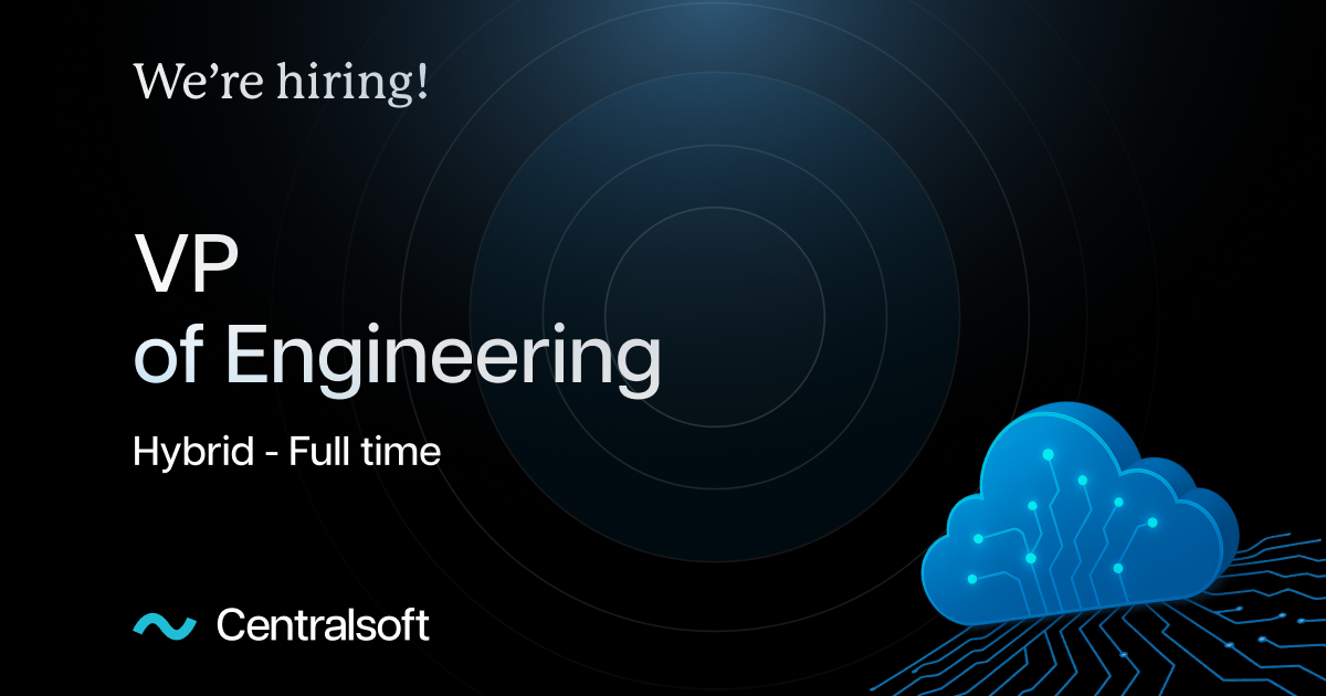 Centralsoft | VP of Engineering